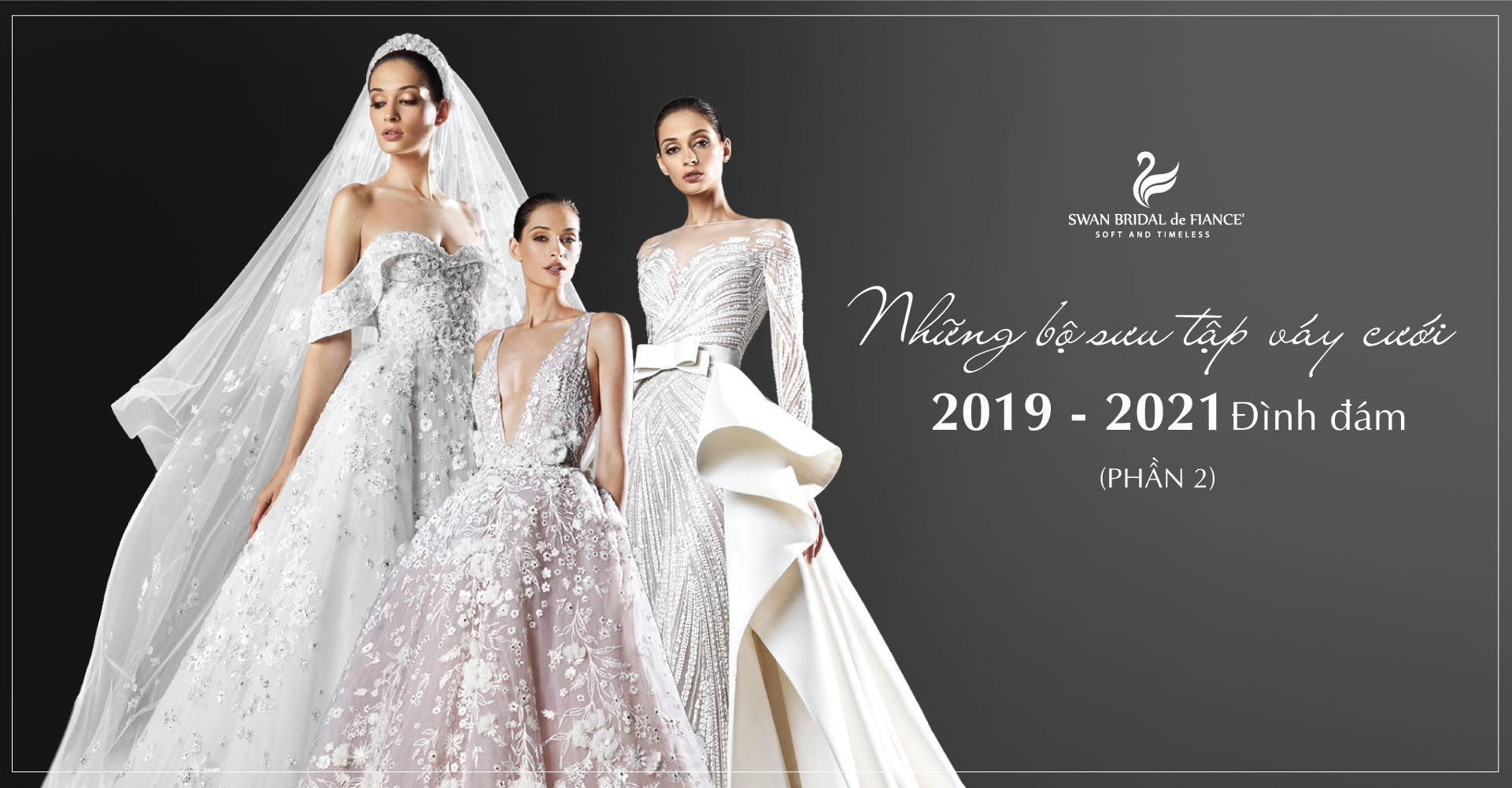 Những BST váy cưới đình đám 2019 - 2021 mà các nàng không thể bỏ qua ...
